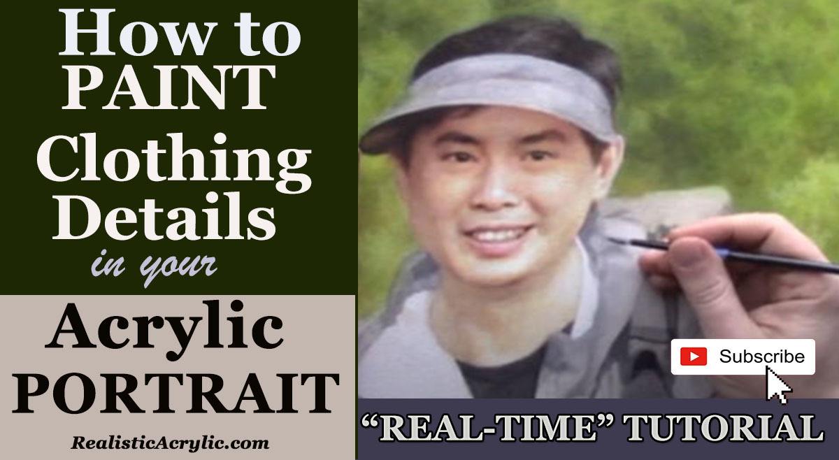 How to Paint Clothing Details in Your Acrylic Portrait - Realistic ...